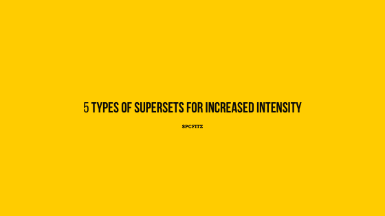 Top 5 Types of Supersets for Increasing Workout Intensity