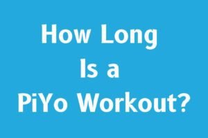 How Long Is a PiYo Workout? Complete Guide to Duration, Routines ...